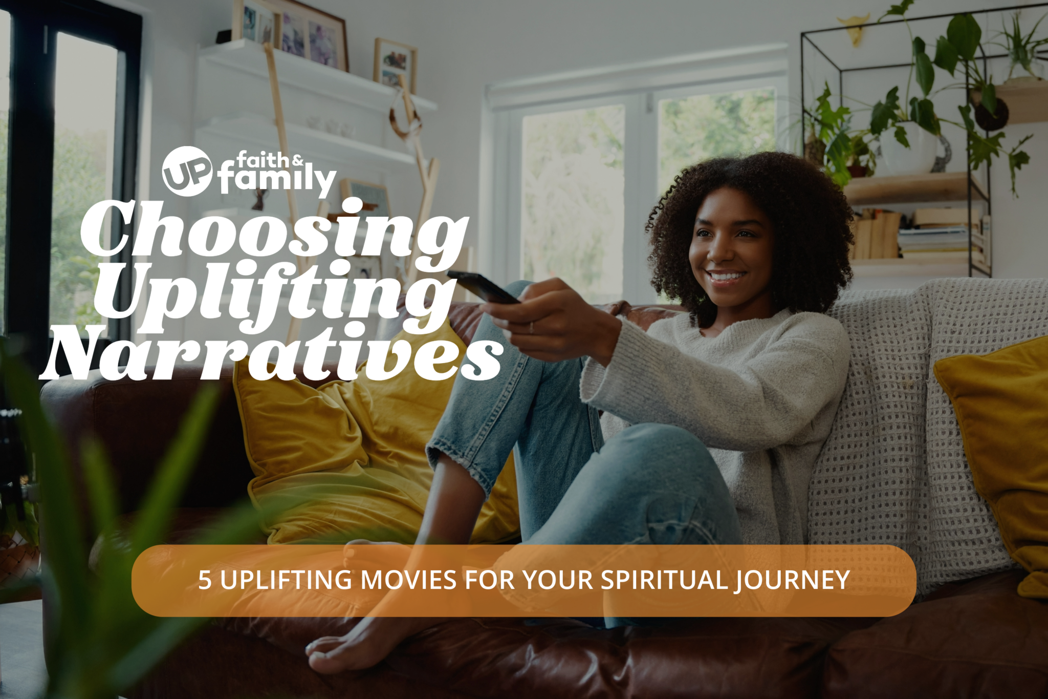 5 Uplifting Movies for Your Spiritual Journey | Abide